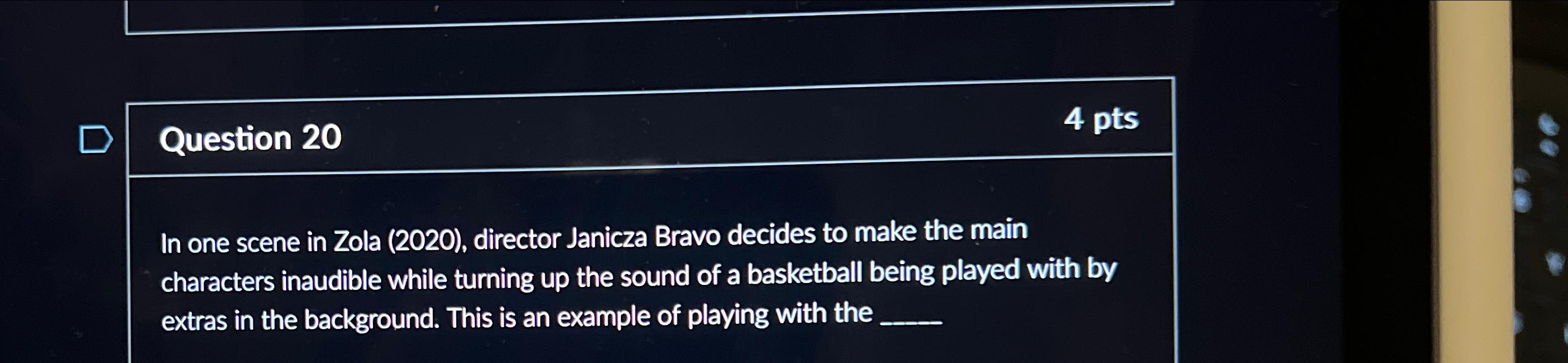 Solved Question 204 ﻿ptsIn one scene in Zola (2020), | Chegg.com