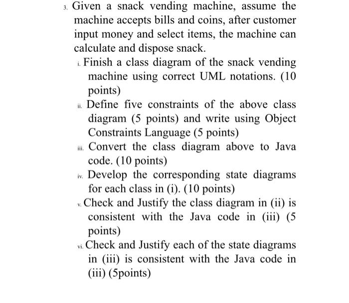 Solved Given a snack vending machine, assume the machine | Chegg.com