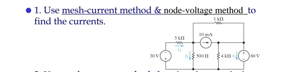 Solved 1. Use mesh-current method & node-voltage method_to | Chegg.com