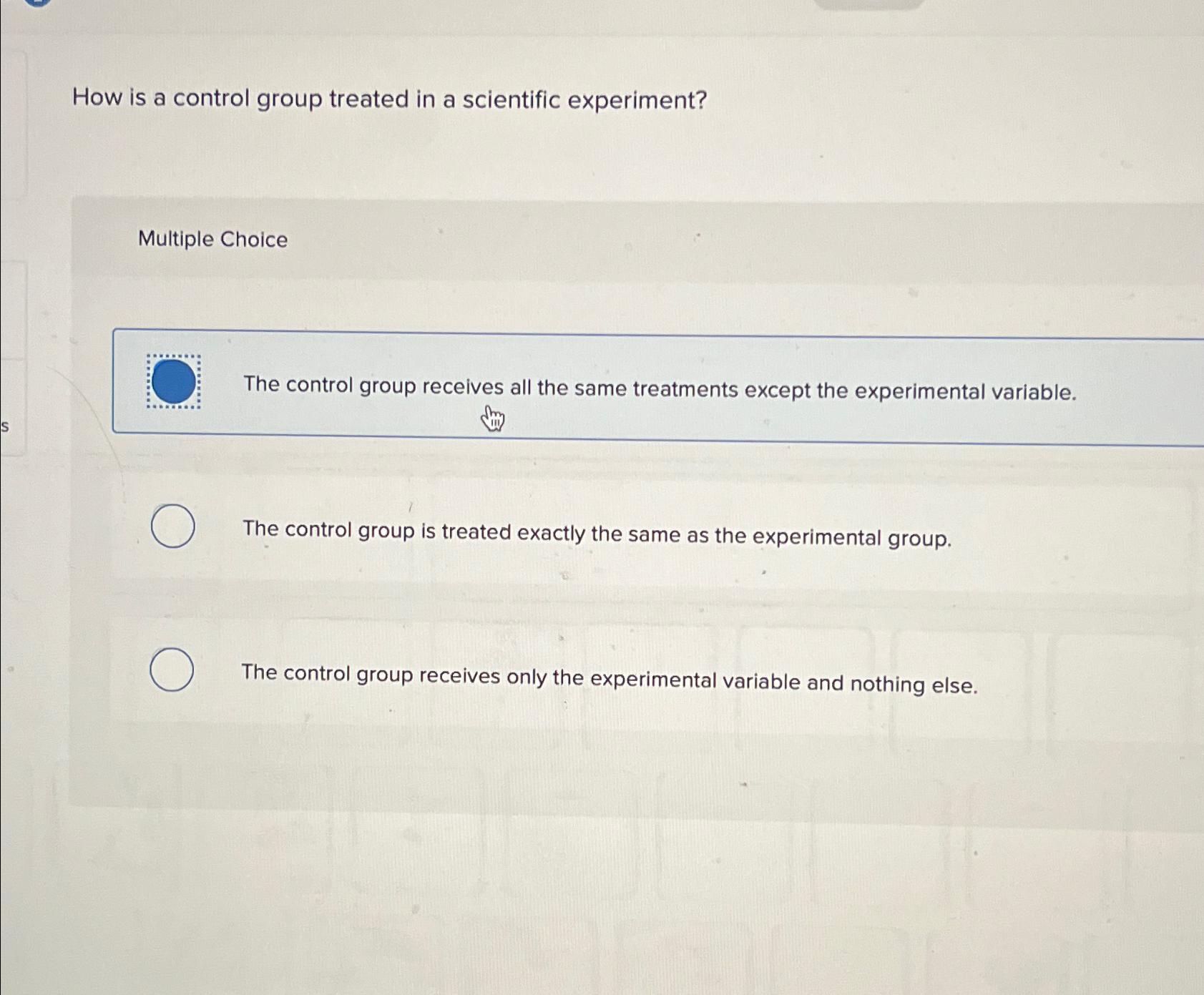 Solved How is a control group treated in a scientific | Chegg.com