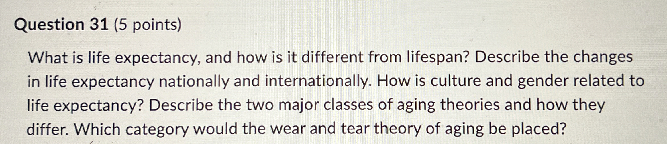 Solved Question 31 (5 ﻿points)What is life expectancy, and | Chegg.com