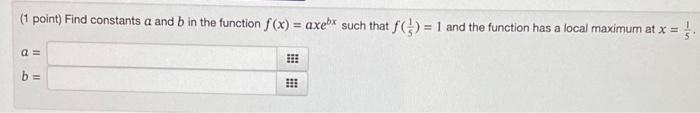 Solved (1 point) Find constants a and b in the function | Chegg.com