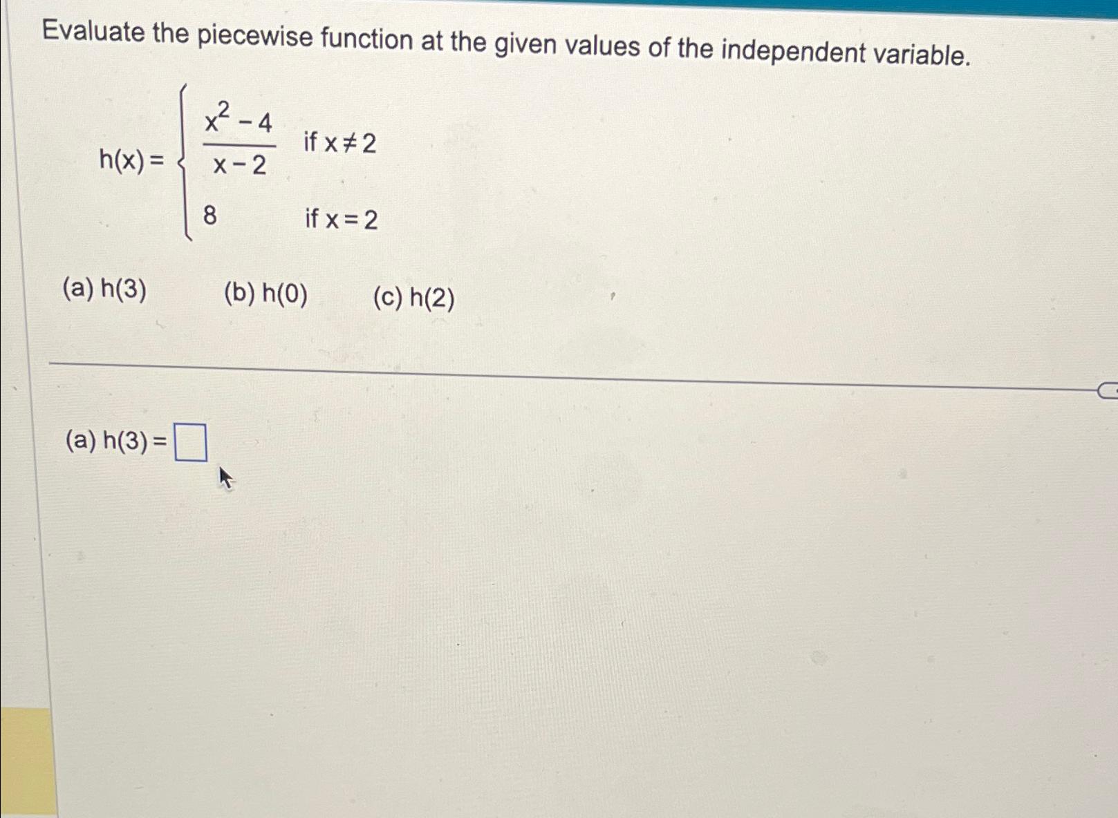 Solved Evaluate the piecewise function at the given values | Chegg.com