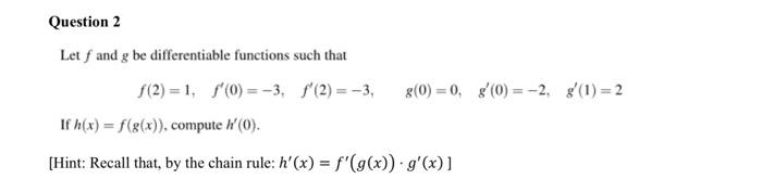 Solved Question 2 Let f and g be differentiable functions | Chegg.com