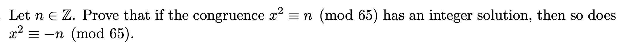 Solved Let ninZ. Prove that if ﻿the congruence x2-=n(mod65) | Chegg.com