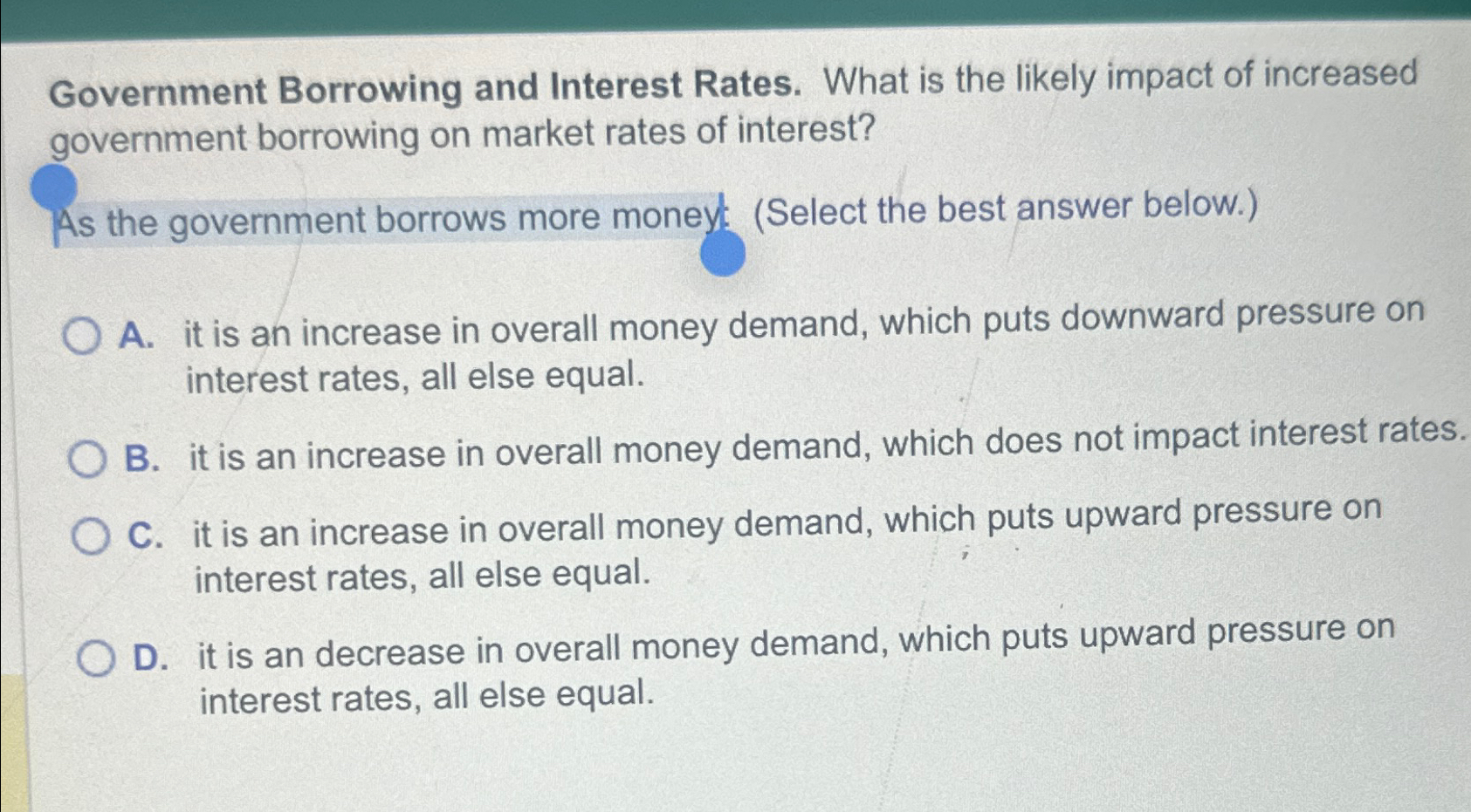 Solved Government Borrowing and Interest Rates. What is the | Chegg.com