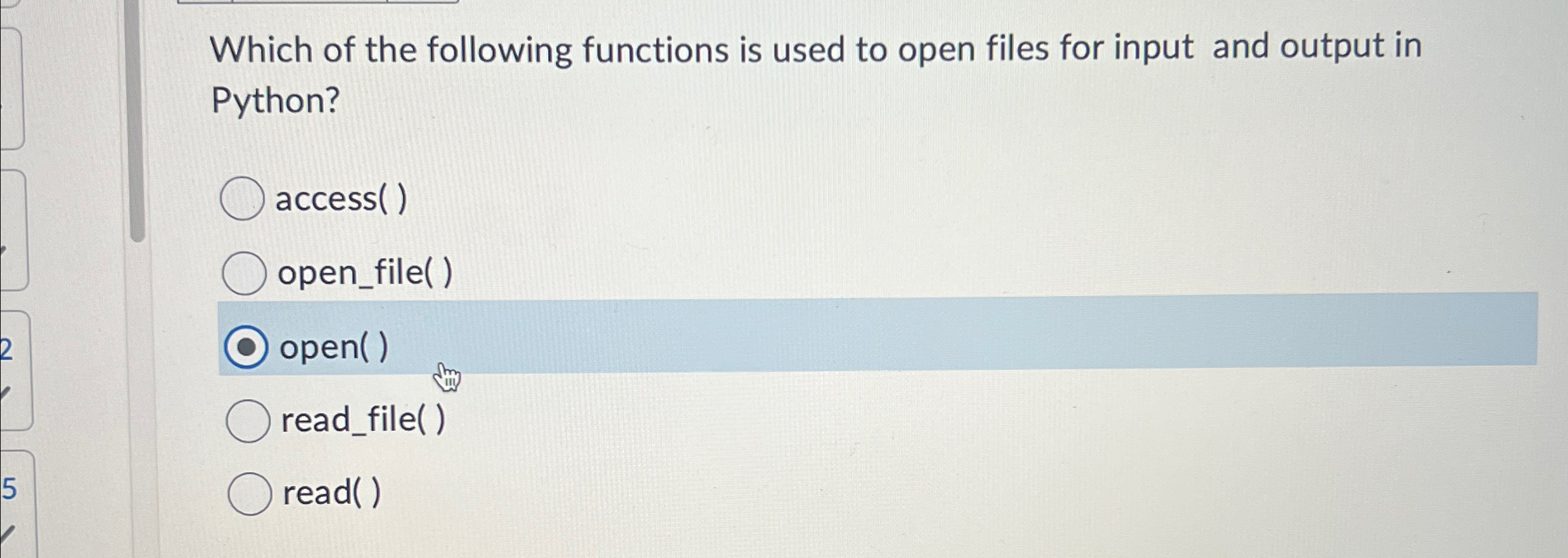 Solved Which of the following functions is used to open | Chegg.com