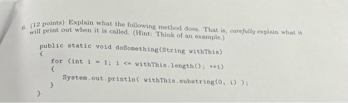 Solved 6. (12 points) Explain what the following method | Chegg.com