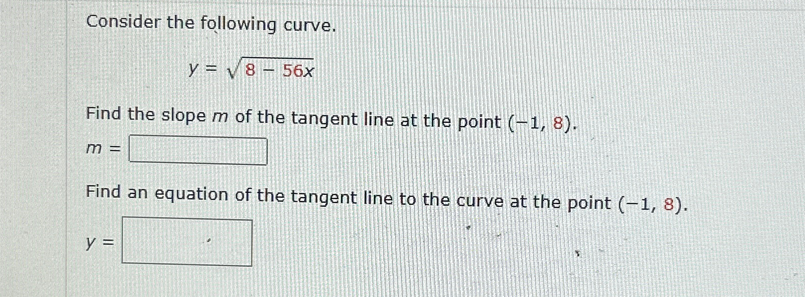 Solved Consider the following curve.y=8-56x2Find the slope m | Chegg.com