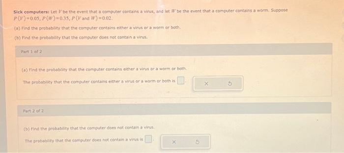 Solved Sick computers: Let V be the event that a computer | Chegg.com