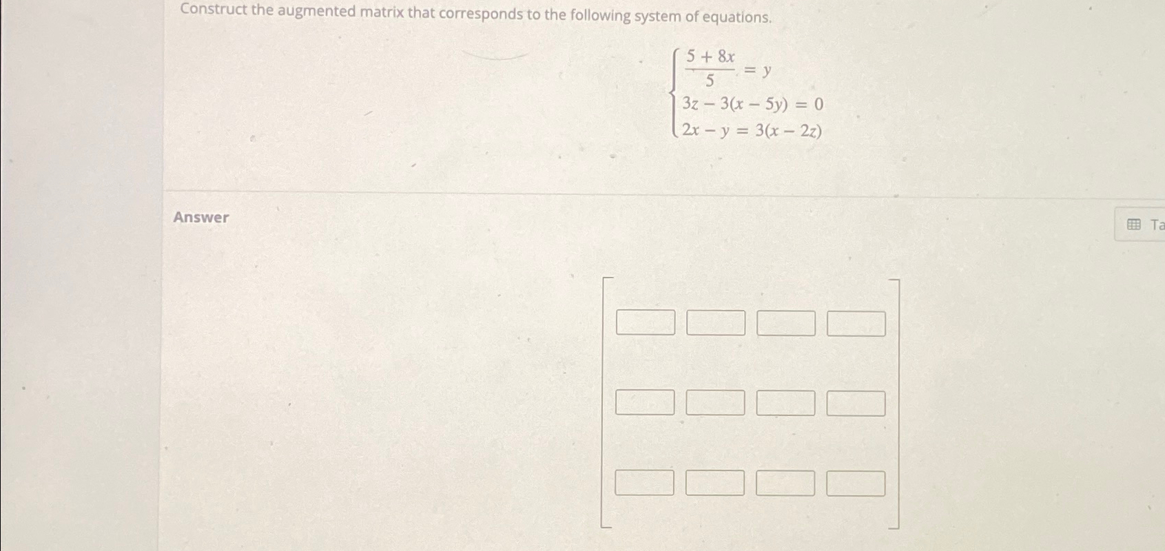 Solved Construct the augmented matrix that corresponds to | Chegg.com