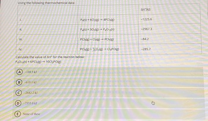 Solved Using the following thermochemical data: 1. II. III. | Chegg.com