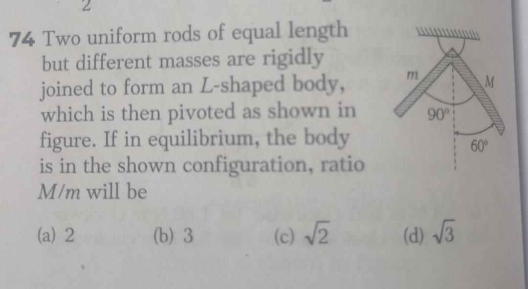 Solved 74 Two uniform rods of equal length but different | Chegg.com