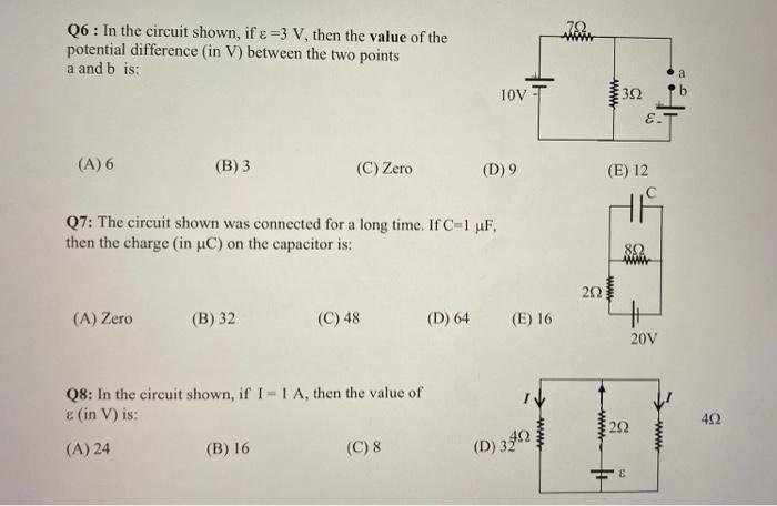 Solved Q6: In the circuit shown, if ε=3 V, then the value of | Chegg.com