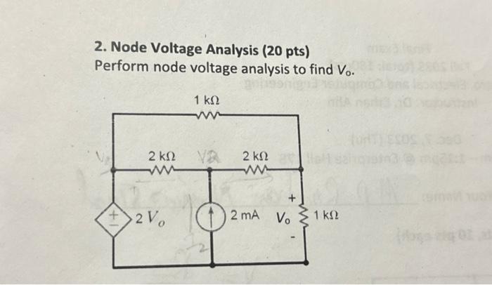 Solved 2. Node Voltage Analysis (20 pts) Perform node | Chegg.com Solved 2. Node Voltage Analysis (20 pts) Perform node | Chegg.com