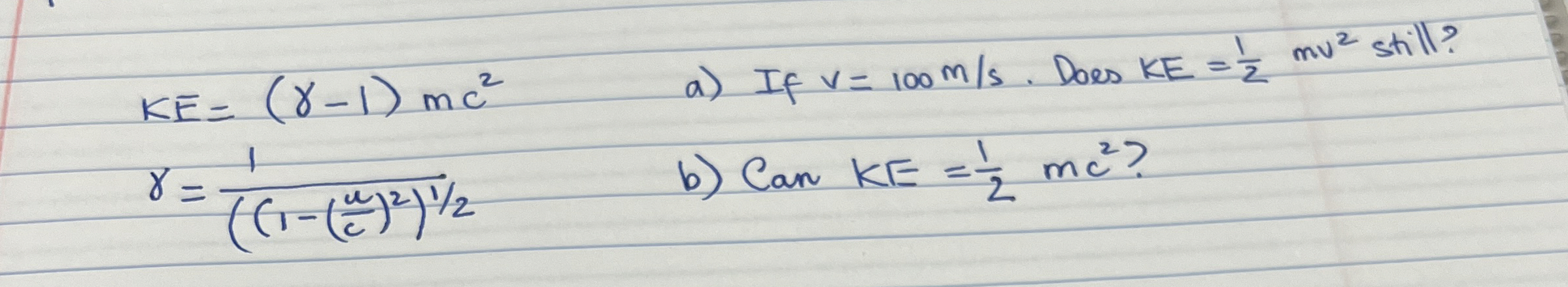 Solved KE= ( ﻿gamma -1) ﻿mc^2.Gamma= 1/ ﻿sqrt of | Chegg.com