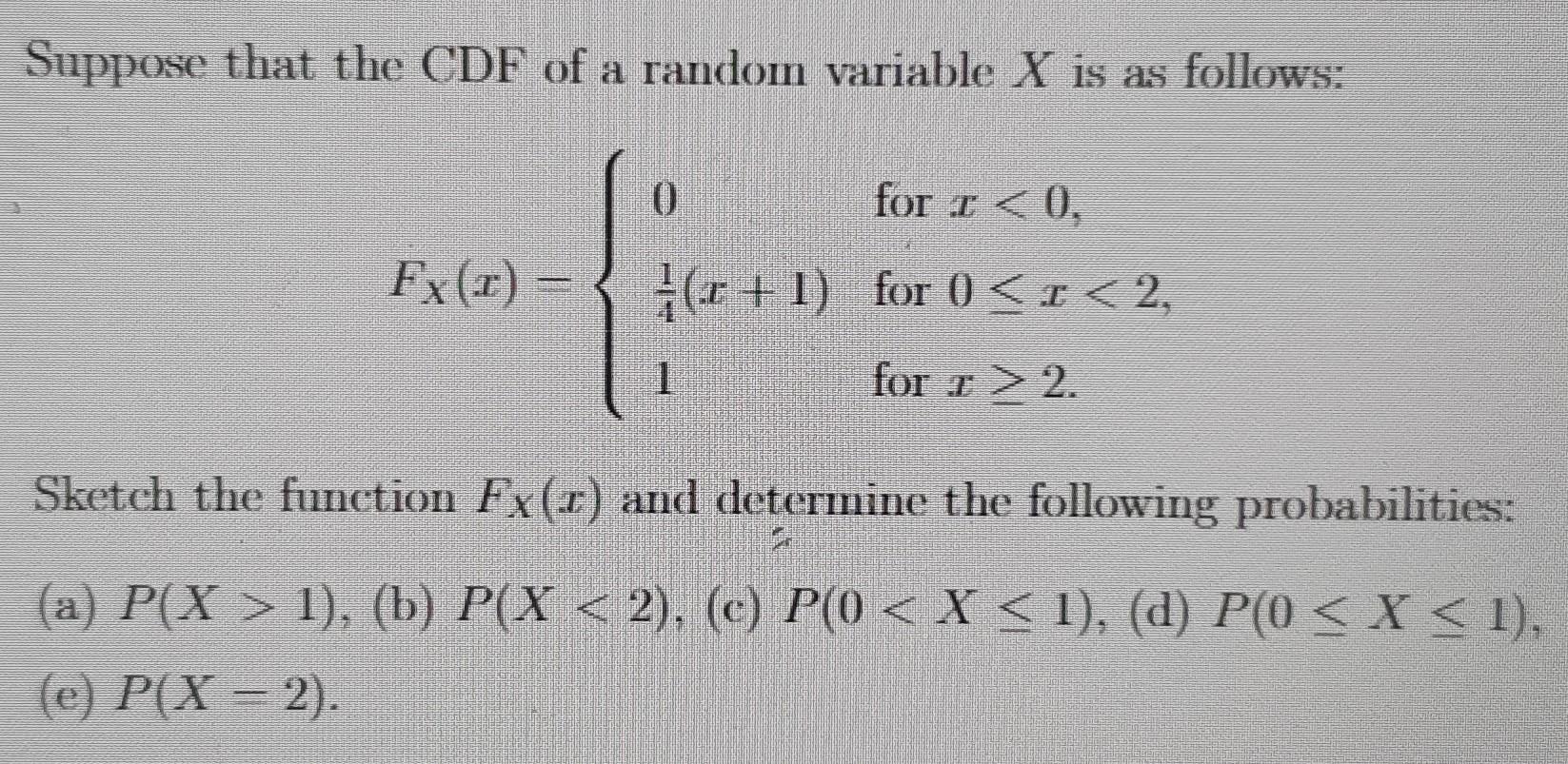 Solved Suppose that the CDF of a random variable X is as | Chegg.com