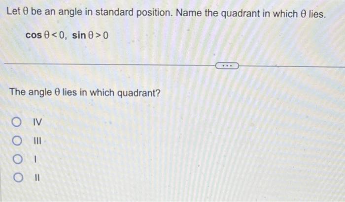 Solved Let θ be an angle in standard position. Name the | Chegg.com