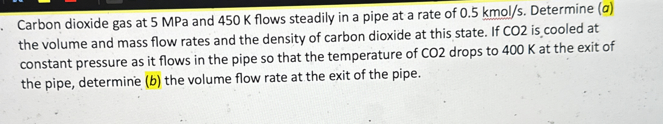 Solved Carbon dioxide gas at 5MPa and 450K ﻿flows steadily | Chegg.com