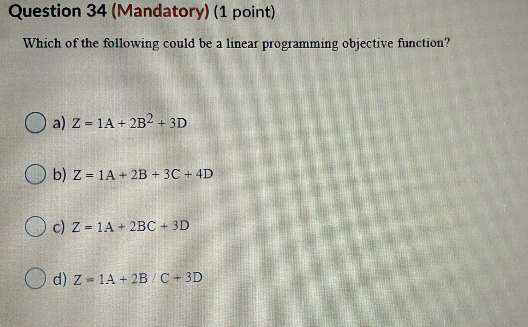 Solved Question 34 (Mandatory) (1 point) Which of the | Chegg.com
