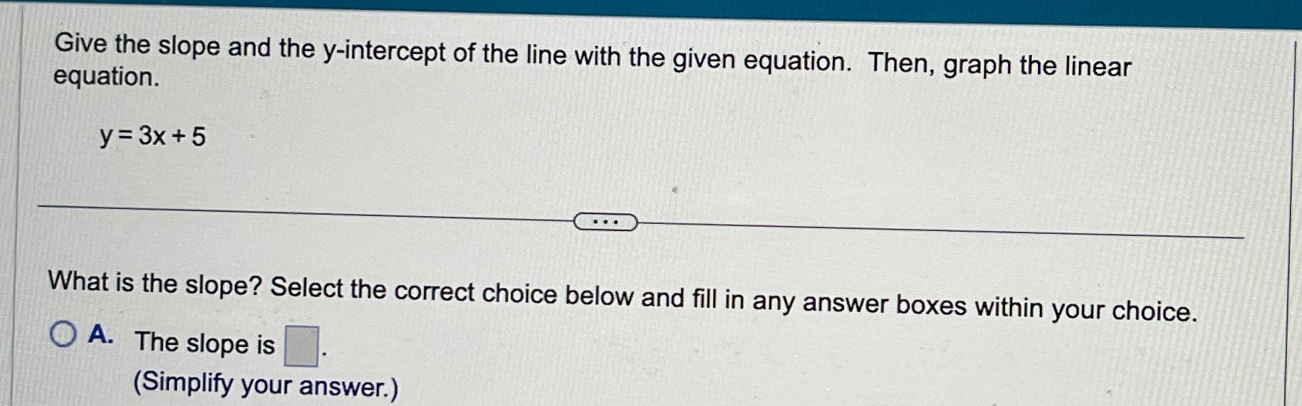 Solved Give the slope and the y-intercept of the line with | Chegg.com