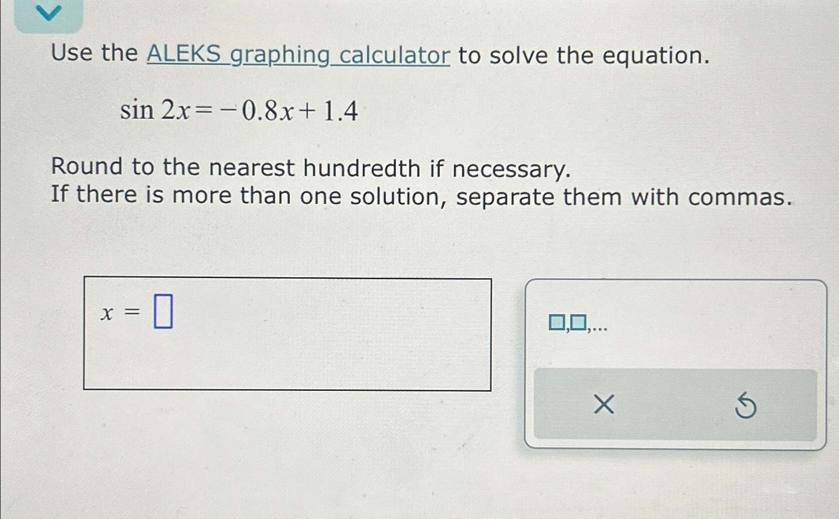 Use the ALEKS graphing calculator to solve the | Chegg.com