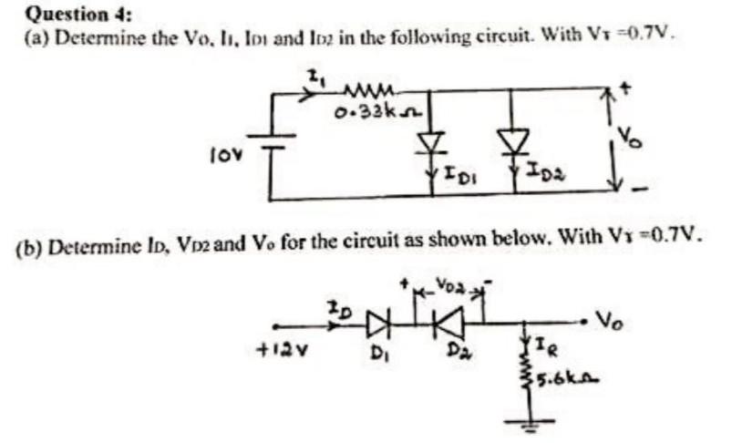 Solved Question 4: (a) Determine the Vo,l,ID and ID2 in the | Chegg.com