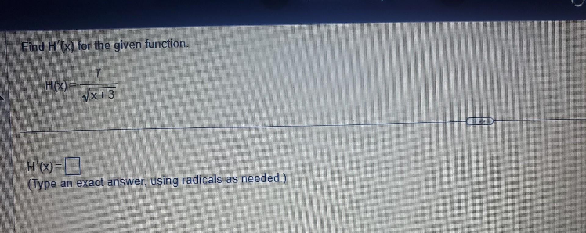 Solved Find H′(x) for the given function. H(x)=x+37 H′(x)= | Chegg.com