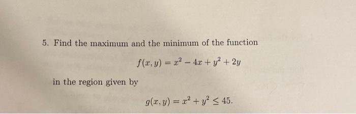 Solved 5 Find The Maximum And The Minimum Of The Function