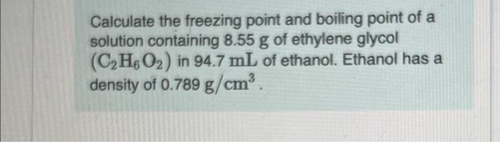 Solved Calculate the freezing point and boiling point of a | Chegg.com