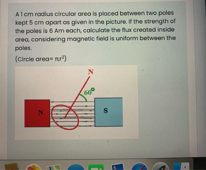 Solved Alcm radius circular area is placed between two poles | Chegg.com