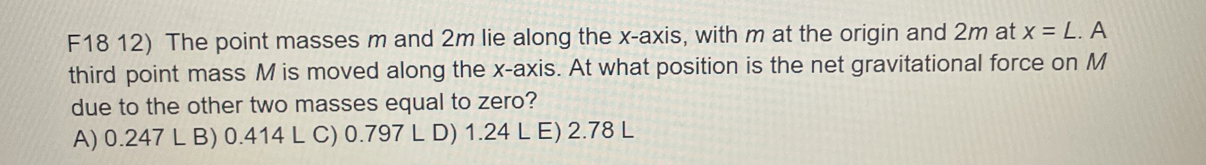 Solved F18 12) ﻿The point masses m ﻿and 2m ﻿lie along the | Chegg.com