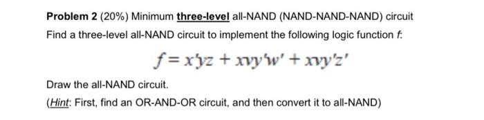 Solved Problem 2 (20%) Minimum three-level all-NAND | Chegg.com