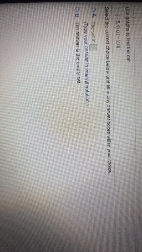 Solved Use graphs to find the set (-5,1) 01-2,6] Select the | Chegg.com