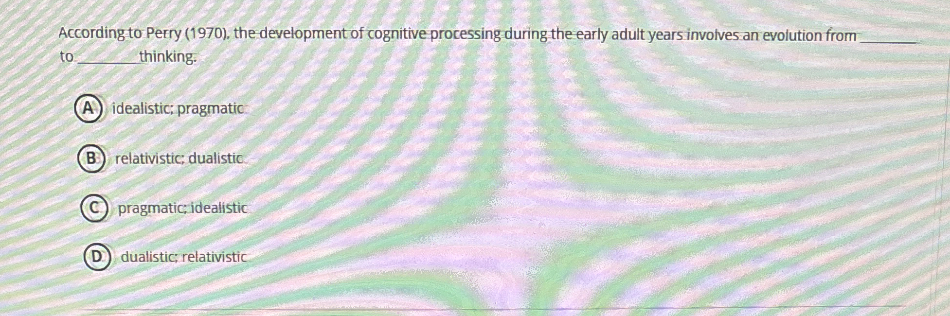 Solved According to Perry (1970), ﻿the development of | Chegg.com