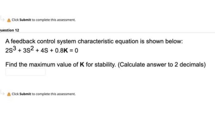 Solved A feedback control system characteristic equation is | Chegg.com