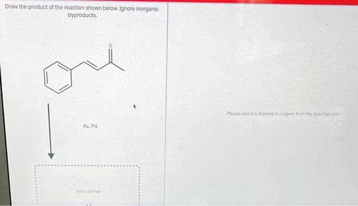[Solved]: Draw the product of the reaction shown below. Ign