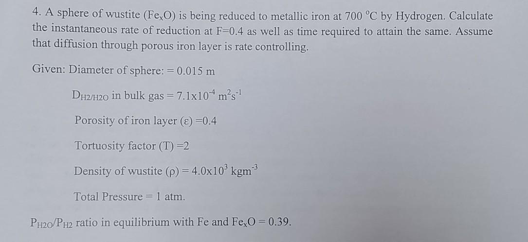 Solved 4. A sphere of wustite (FexO) is being reduced to | Chegg.com