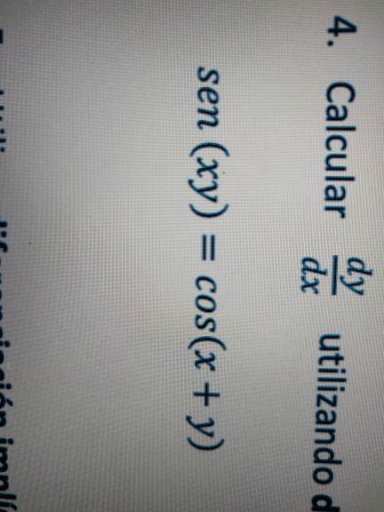 Solved 4. Calcular dx utilizando di sen (xy) = cos(x + y) | Chegg.com