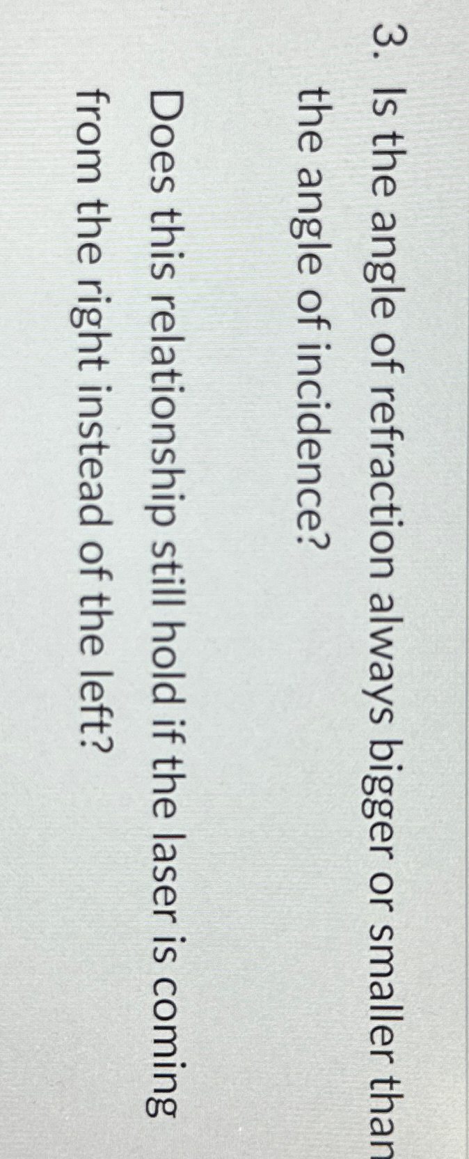 Solved Is the angle of refraction always bigger or smaller | Chegg.com