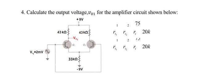 Solved 4. Calculate the output voltage, v01 for the | Chegg.com