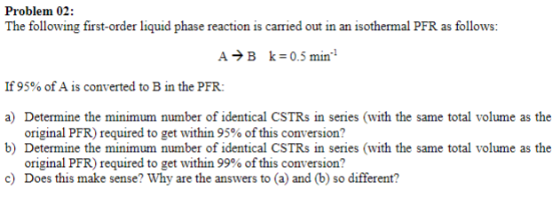 Solved Problem 02:The following first-order liquid phase | Chegg.com