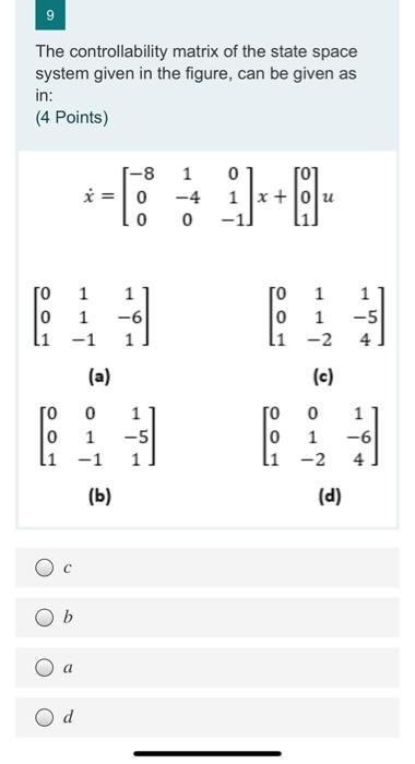 Solved 9 The controllability matrix of the state space | Chegg.com