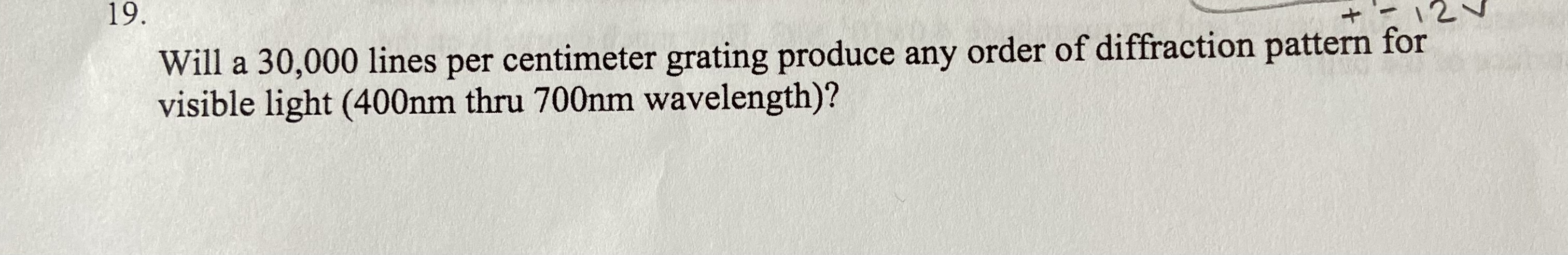 Solved Will A 30 000 ﻿lines Per Centimeter Grating Produce
