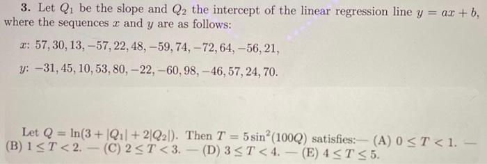 Solved 3. Let Q1 be the slope and Q2 the intercept of the | Chegg.com