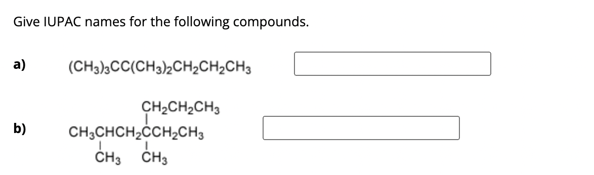 Solved Give IUPAC names for the following | Chegg.com
