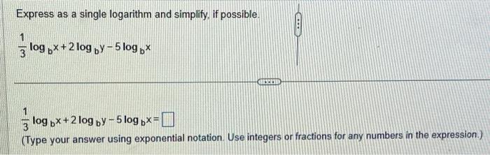 Solved Express as a single logarithm and simplify, if | Chegg.com