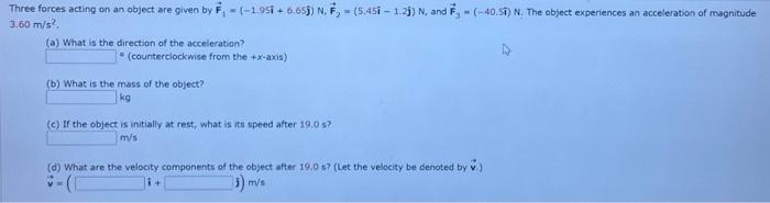 Solved Three Forces Acting On An Object Are Given By