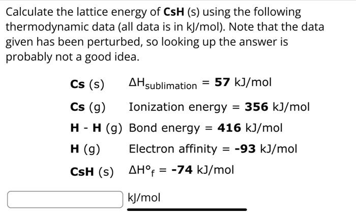Solved Calculate the lattice energy of CsH (s) using the | Chegg.com