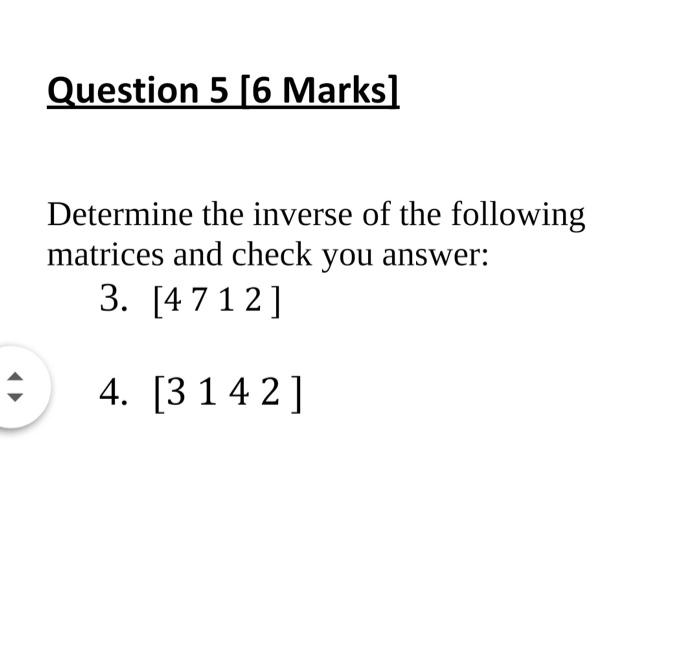Solved Question 5 [6 Marks] Determine the inverse of the | Chegg.com